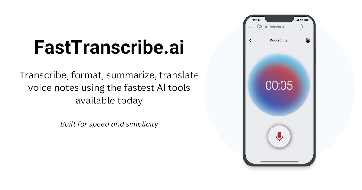 FastTranscribe.ai | Fast voice notes